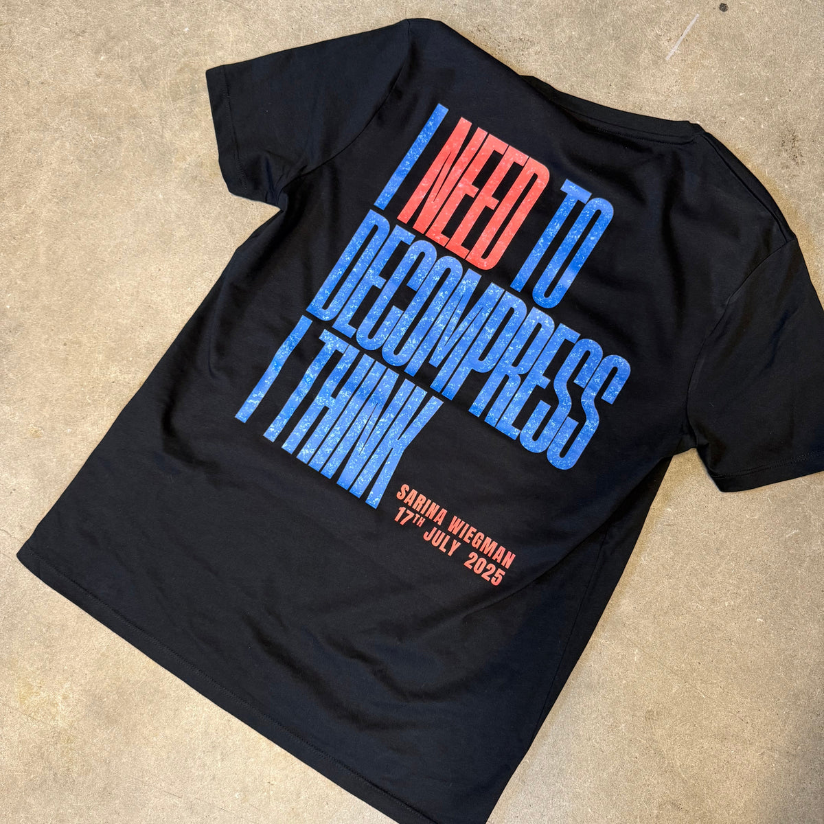 I NEED TO DECOMPRESS t-shirt – FOUDYS